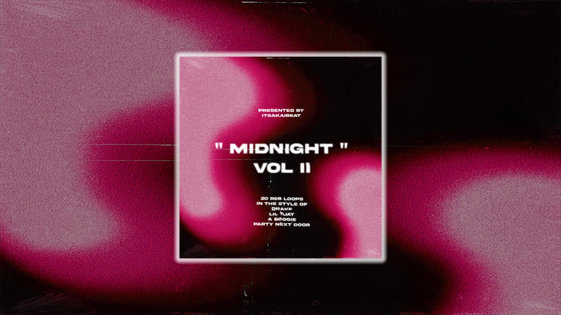 DRAKE R&B LOOP KIT - "MIDNIGHT VOL II" - (A Boogie , Vory , Lil Tjay ...